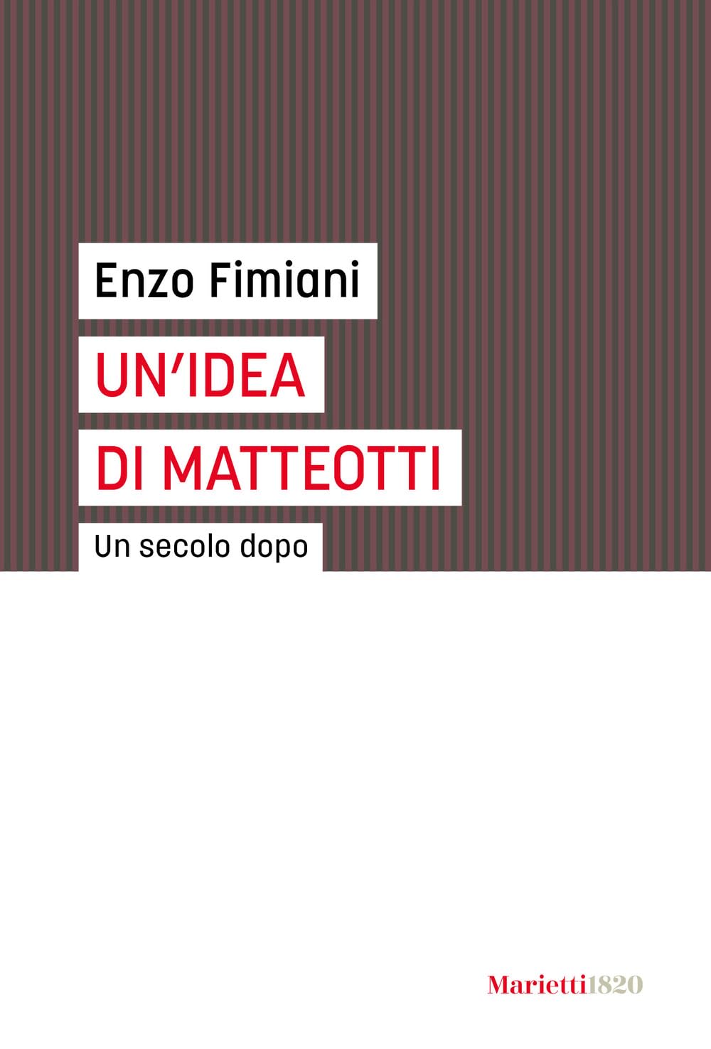 Giacomo Matteotti, un libro contro il rischio “santino” - Patria ...